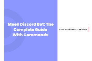Mee6 Discord Bot: The Complete Guide With Commands